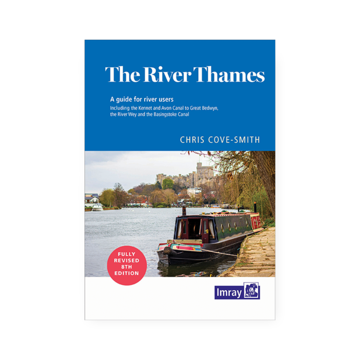 The River Thames Book 8th Edition - Chris Cove-Smith (Imray) - The ...